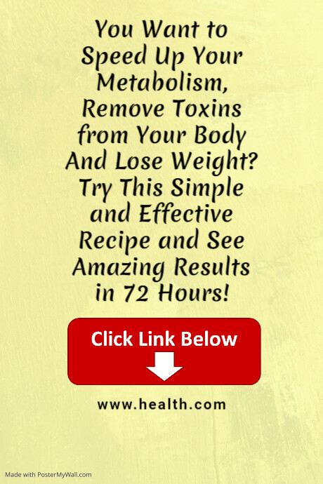 You Want to Speed Up Your Metabolism, Remove Toxins from Your Body And ...