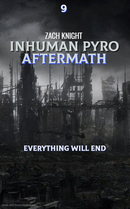 Inhuman Pyro: Aftermath | PosterMyWall