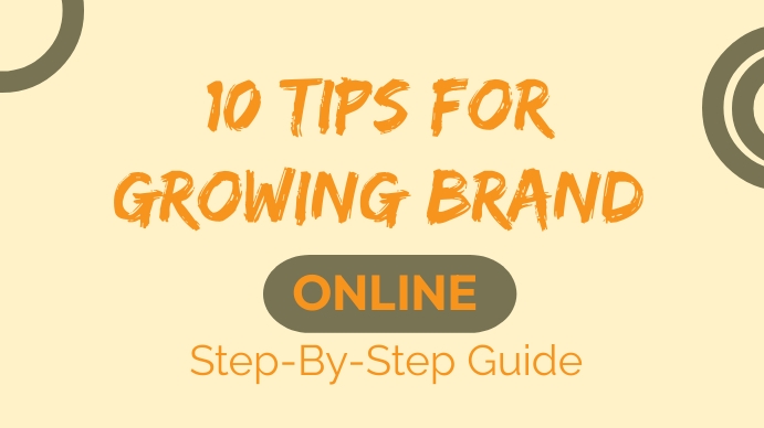 10 Tips For Growing Brand Online Template | PosterMyWall