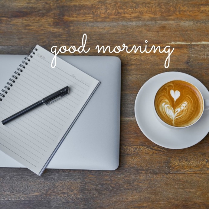 126 Good Morning Template | PosterMyWall