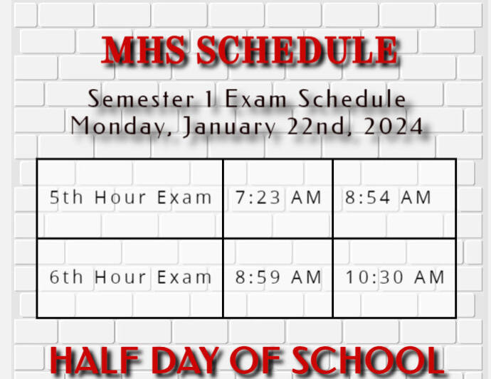Copy of MHS Schedule for Exams - January 22, 2024 (1) | PosterMyWall
