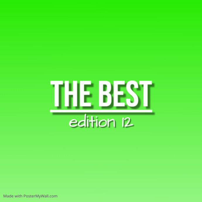 Copy of the BEST 12 | PosterMyWall