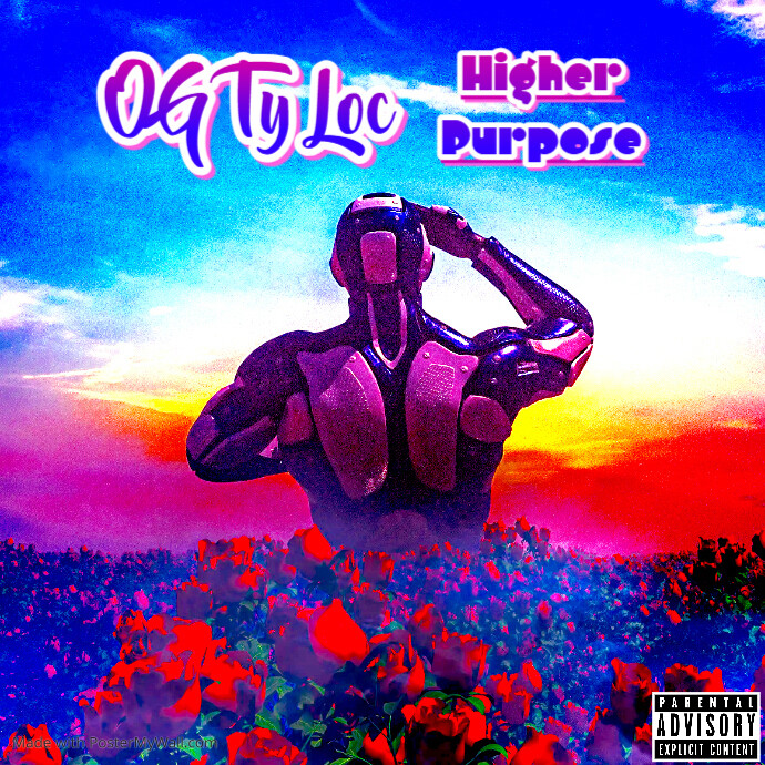 OG Ty Loc - "Higher Purpose" Album Front Cover Art!!! | PosterMyWall