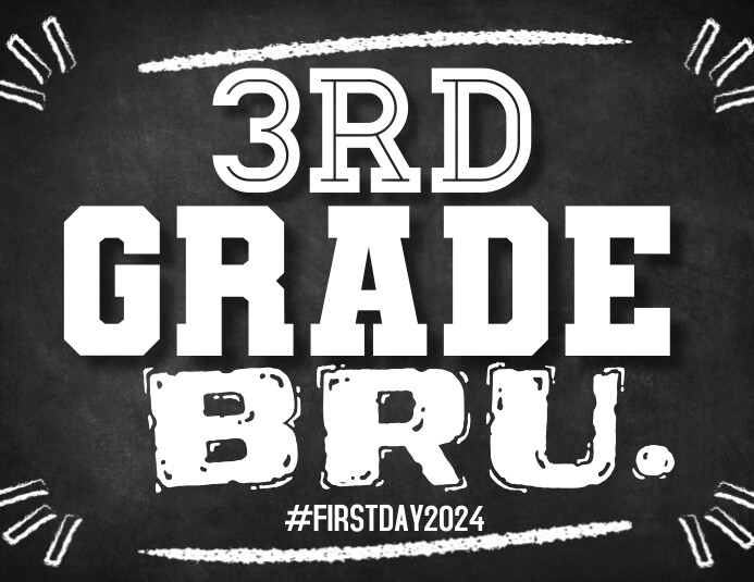 1st day of 3rd Grade Sign Printable Bruh 2024 Template | PosterMyWall
