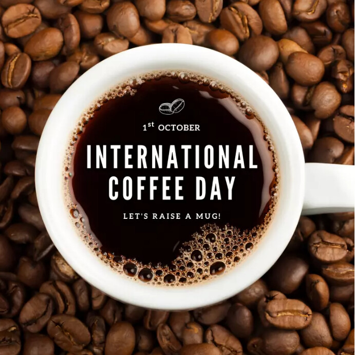 1st October International Cofee Day designs Template | PosterMyWall