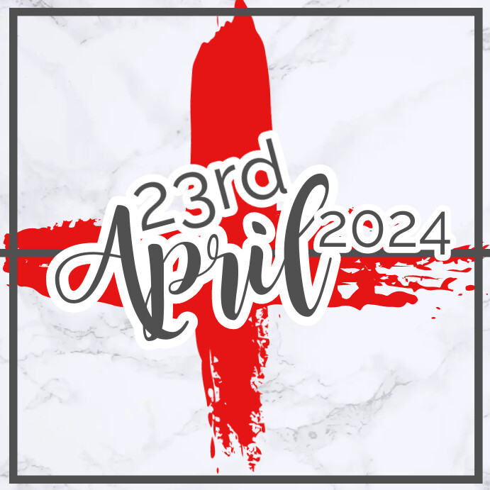 Copy of 23rd April 2024 - St George's Day | PosterMyWall