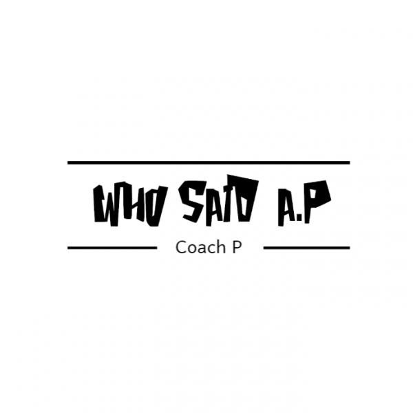 Copy of WhoSaidAP logo transparent (CoachP) | PosterMyWall