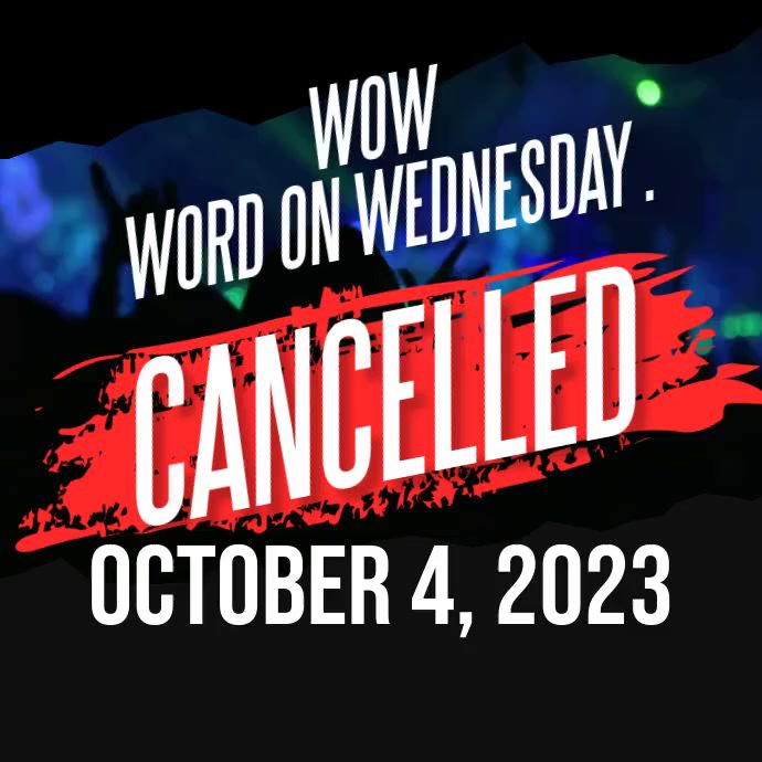 WOW Cancelled 6-7-2023 | PosterMyWall