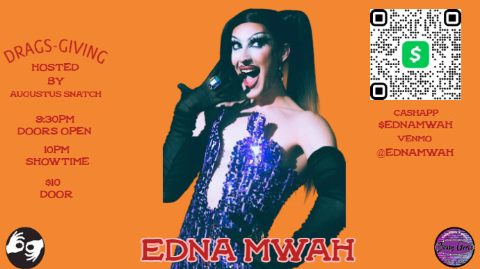 Copy of DRAGSGIVING 11.18.2023 Edna Mwah | PosterMyWall