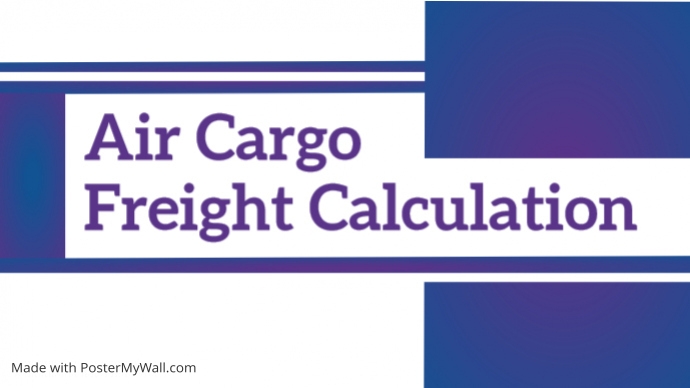 Copy of Air Cargo Freight Calculation | PosterMyWall