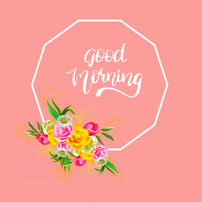 309 Good Morning Template | PosterMyWall