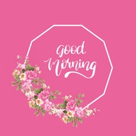 356 Good Morning Template | PosterMyWall