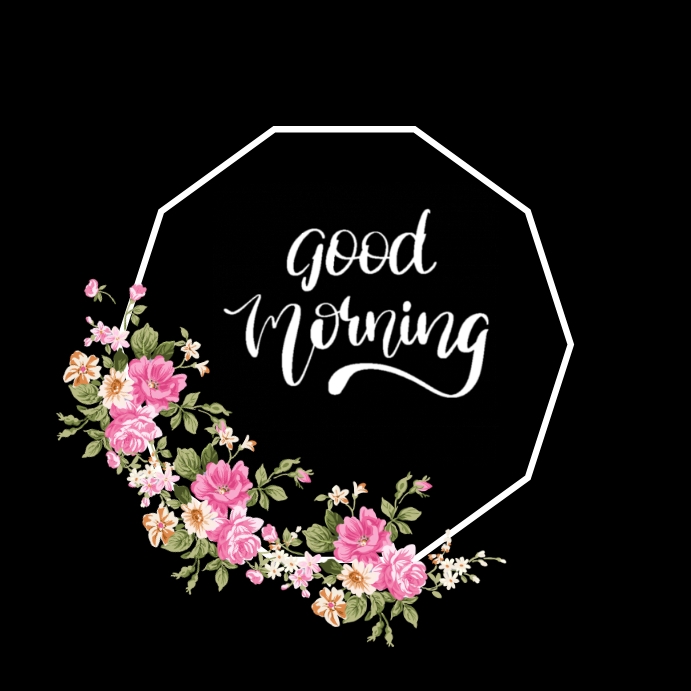 370 Good Morning Template | PosterMyWall