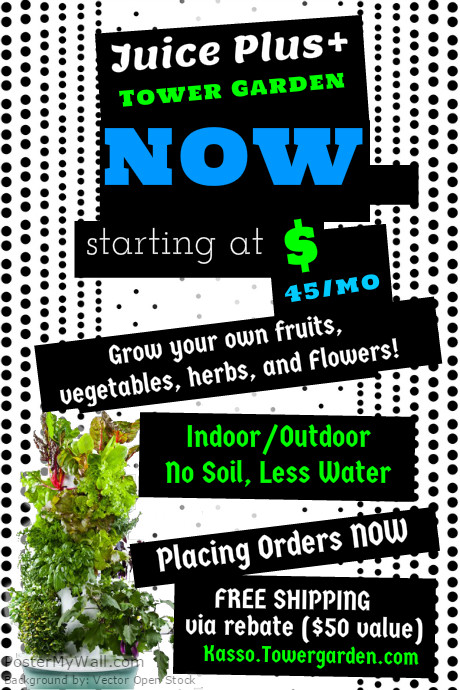 Juice Plus Tower Garden! | PosterMyWall