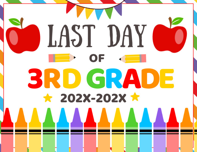 3RD GRADE Last Day of School Sign Printable Template | PosterMyWall