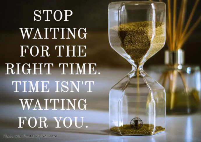 Copy of WAITING AND TIME QUOTE TEMPLATE | PosterMyWall