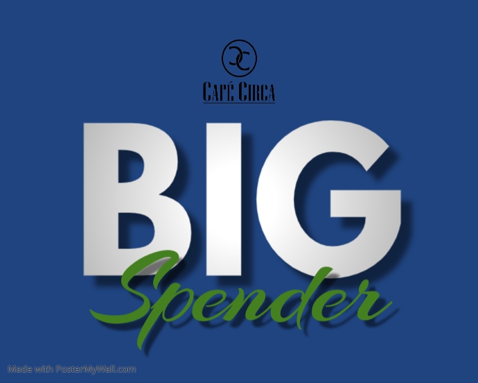 Copy of Big Spender Sign | PosterMyWall