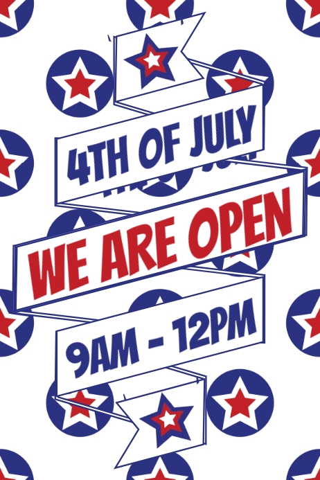 Copy of 4TH July Independence Day Open Poster | PosterMyWall