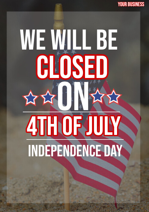4th of July closing announcement template | PosterMyWall