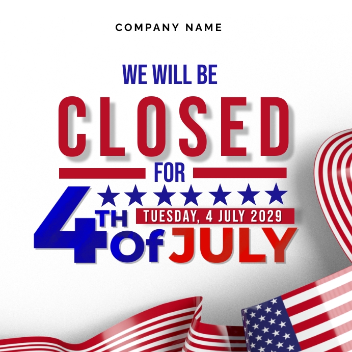 4th of July Closing Notice Template Modelo | PosterMyWall