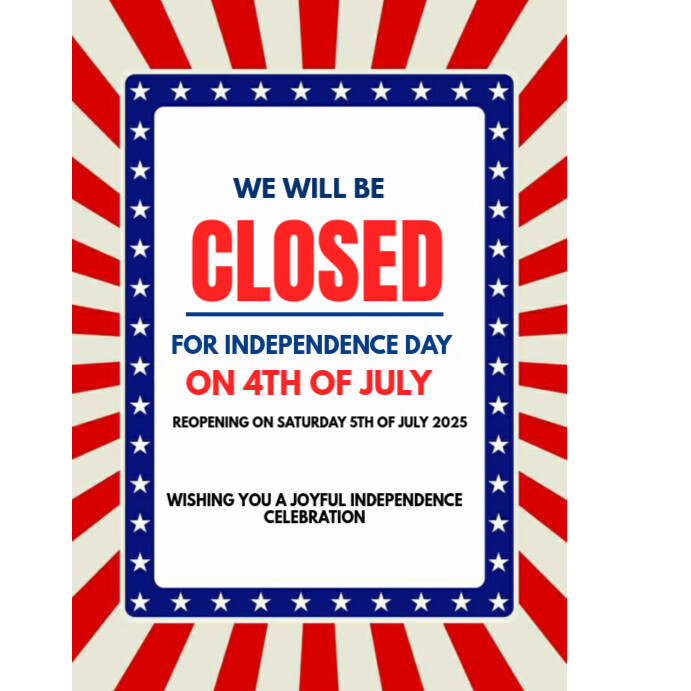 4th of July Closure Notice Template | Patriotic Business Holiday Sign ...