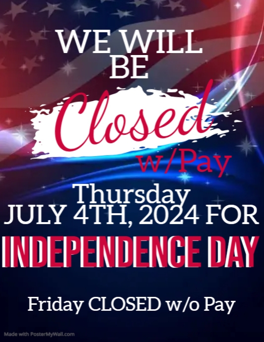Independence Day CLOSED w/Pay | PosterMyWall
