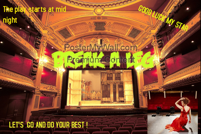 Break a leg | PosterMyWall