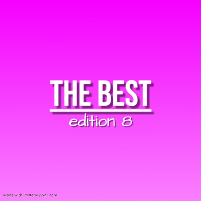 Copy of the BEST 8 | PosterMyWall