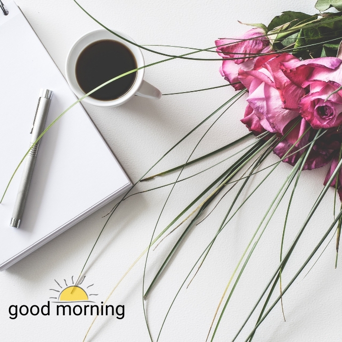 626 Good Morning Template | PosterMyWall