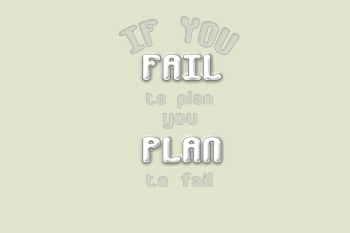 If you FAIL to plan, you PLAN to fail Template | PosterMyWall