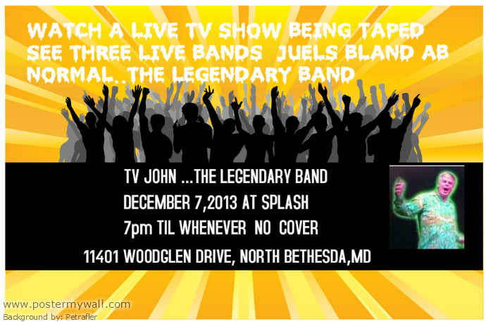 Copy of TV JOHN SPLASH DEC 7A New Poster | PosterMyWall