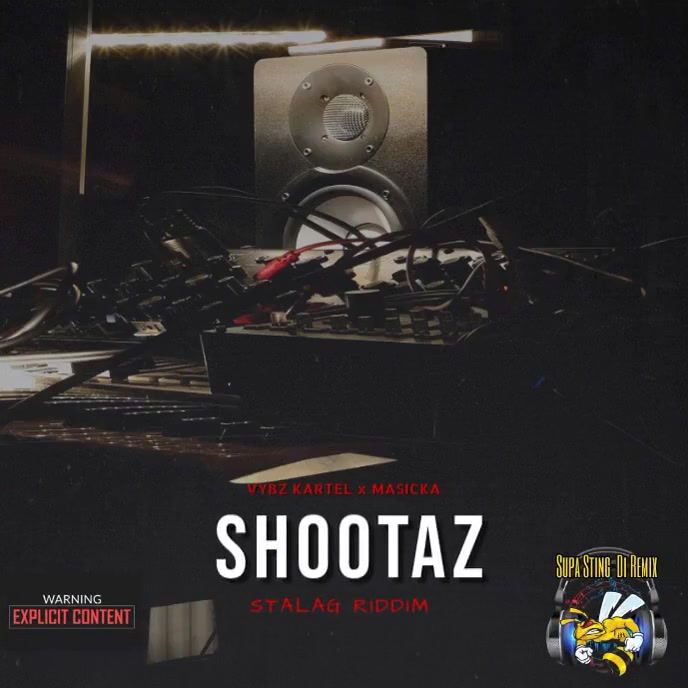 Copy of Vybz Kartel x Masicka - Shootaz (Remix) Stalag Riddim ...