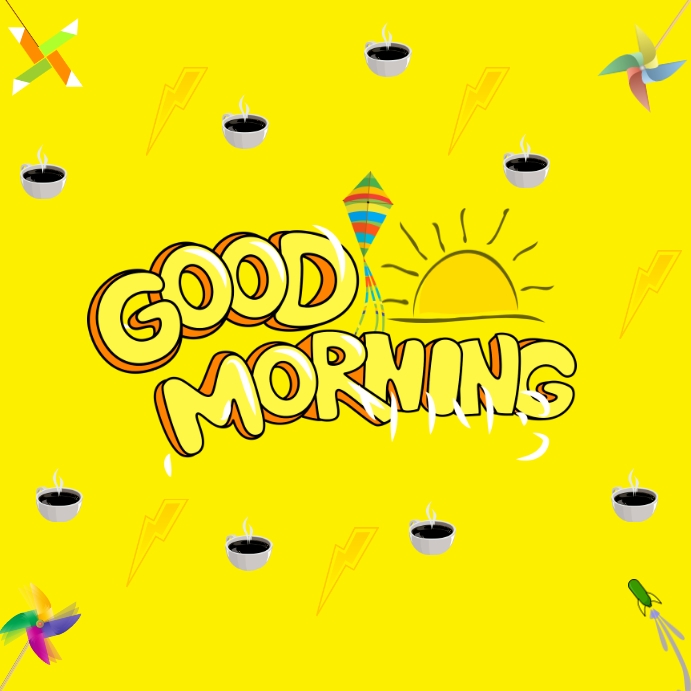 756 Good Morning Template | PosterMyWall