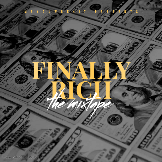 Video Finally Rich Money Mixtape Cover | PosterMyWall
