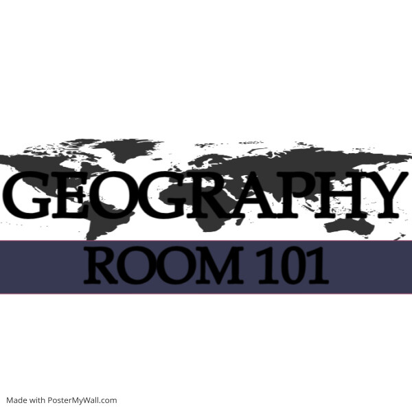 Copy of Geography - Room 101 Classroom | PosterMyWall