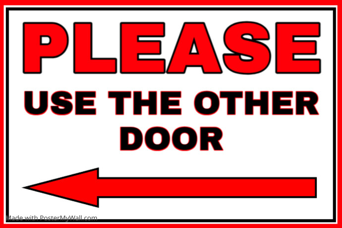 Please Use the Other Entrance Sign Template | PosterMyWall