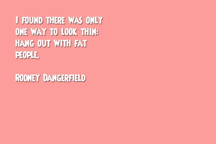 Thin&-Rodney Dangerfield Template | PosterMyWall