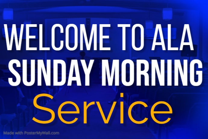 Welcome to Sunday Morning Service May 7th | PosterMyWall