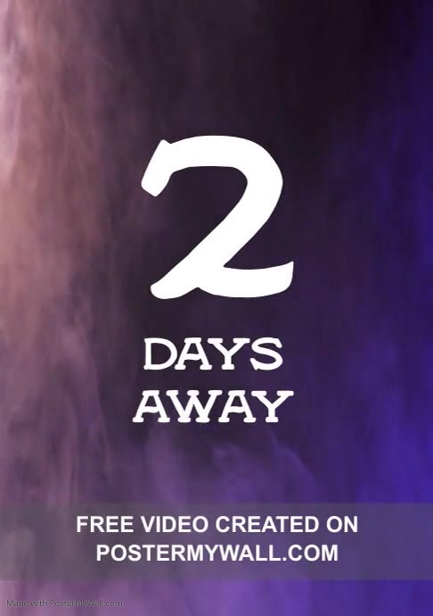 2days to go | PosterMyWall