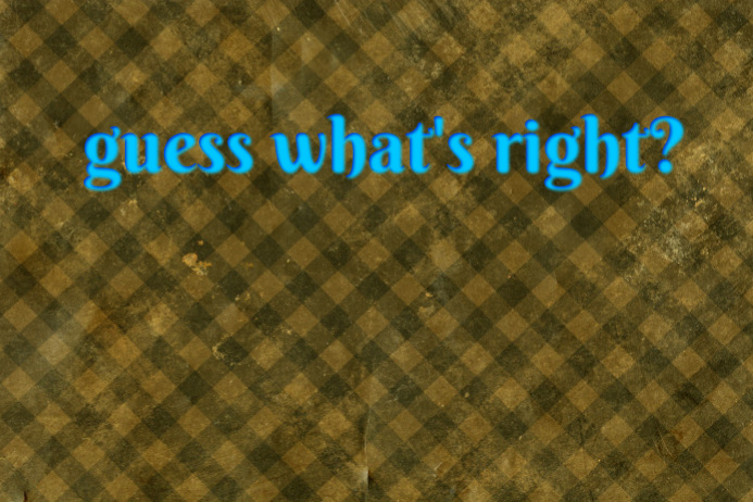 Copy of Guess What's Right? | PosterMyWall