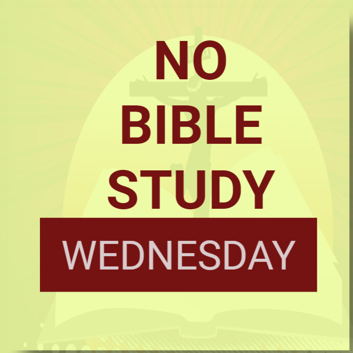 no bible study tonight | PosterMyWall