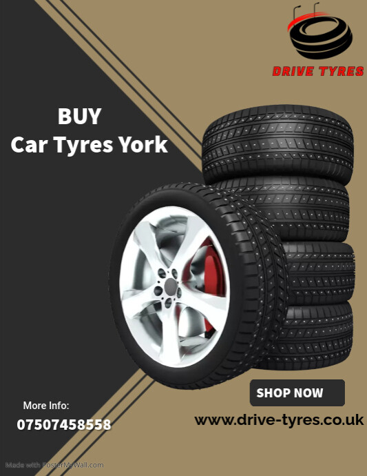 Buy Quality Tyres in York from Drive Tyres | PosterMyWall