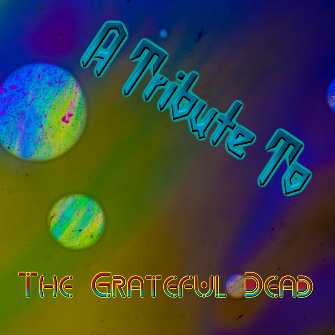 A Tribute to The Grateful Dead Template | PosterMyWall