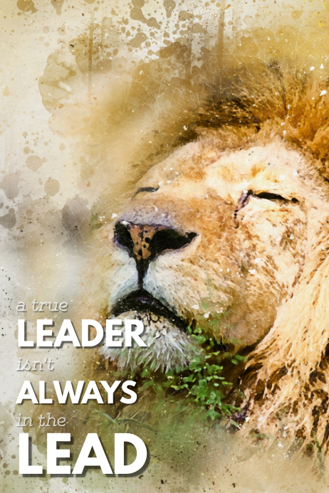 Copy of a true leader isn't always in the lead | PosterMyWall