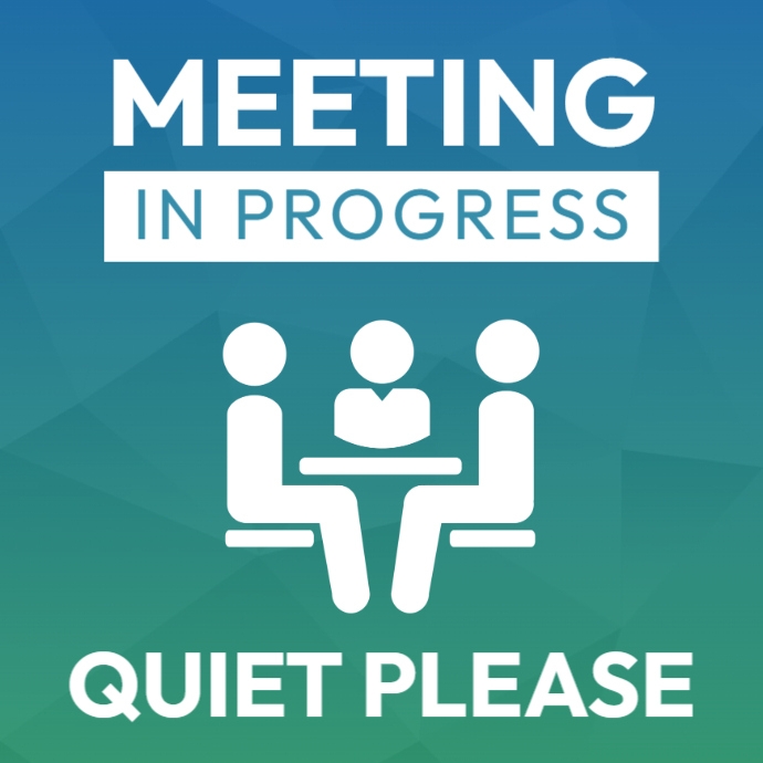 Meeting in Progress notice poster | PosterMyWall