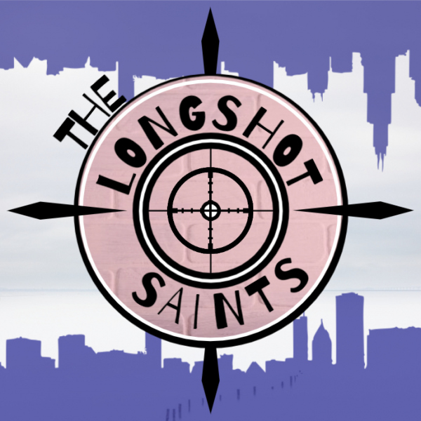 Longshot Saints | PosterMyWall