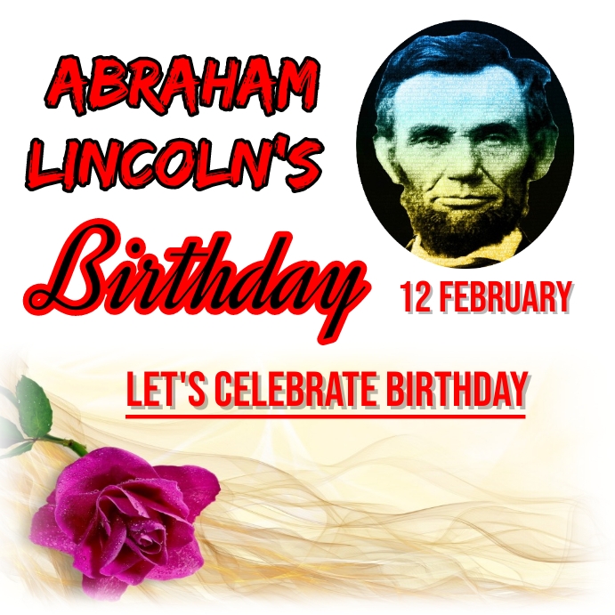Abraham Lincoln's Birthday Template | PosterMyWall