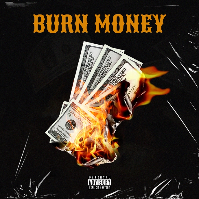 Album Cover Burn Money Template | PosterMyWall