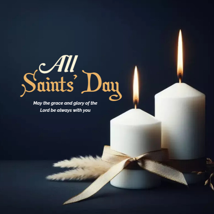 All saints' day greetings and quotes Template | PosterMyWall