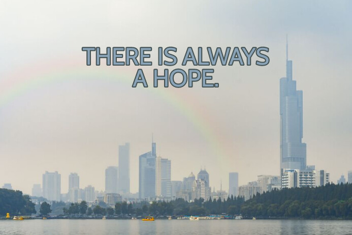 ALWAYS A HOPE QUOTE TEMPLATE | PosterMyWall